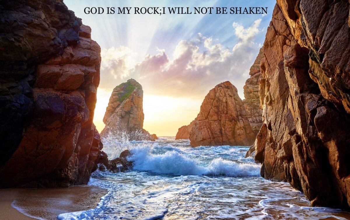 God is my rock;I will not be shaken - Jesus Anoints Ministries